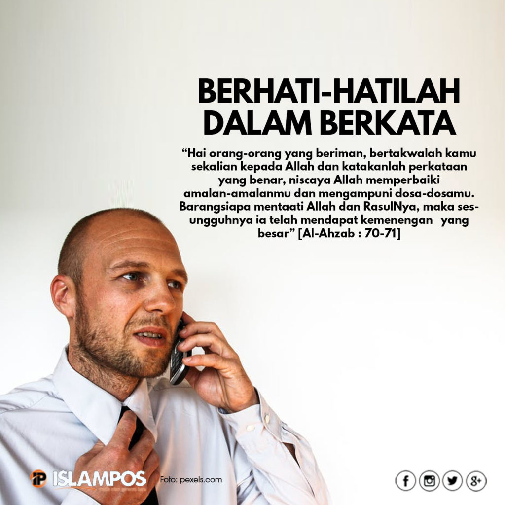 Berhati-hatilah Dalam Berkata - Islampos