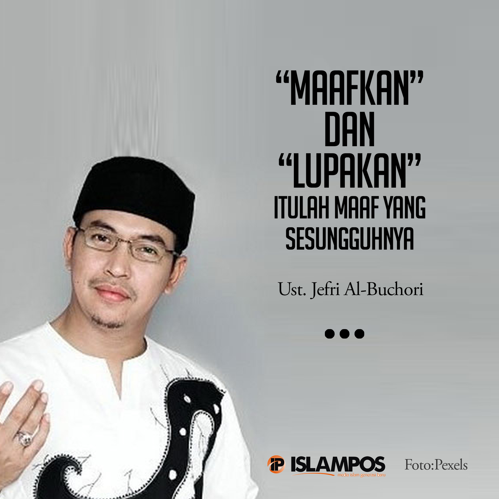 Maafkan Dan Lupakan, Itulah Maaf Yang Sesungguhnya - Islampos